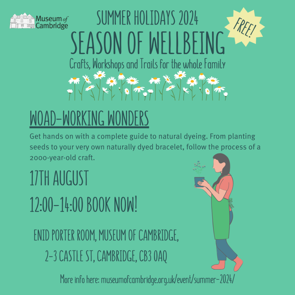 Woad-Working Wonders – Season of Wellbeing – The Museum of Cambridge
