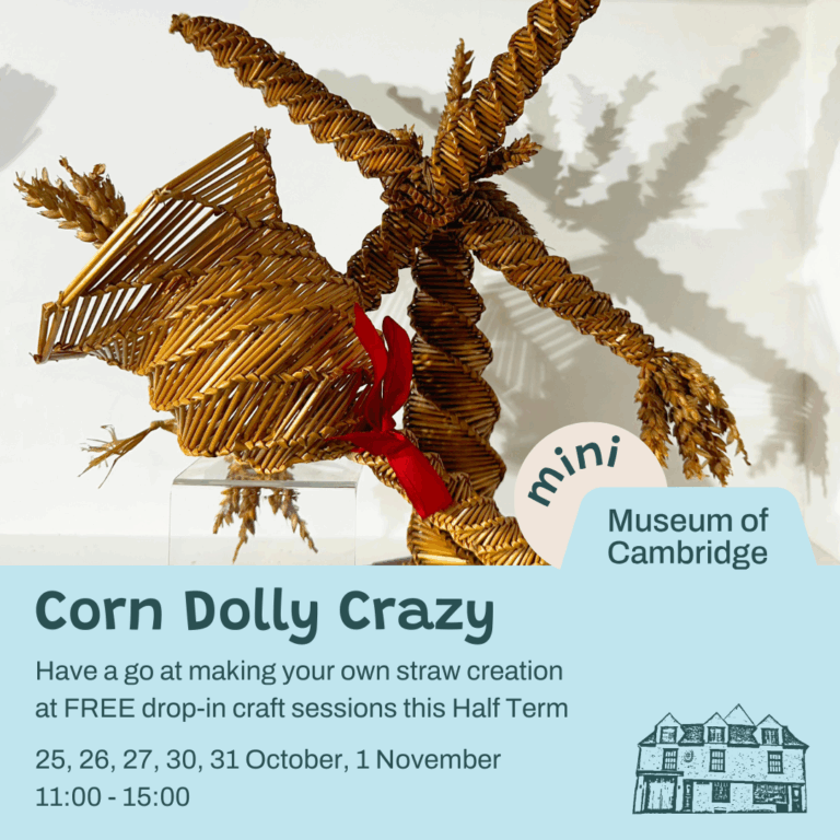 October Half Term – Corn Dolly Crazy – The Museum of Cambridge